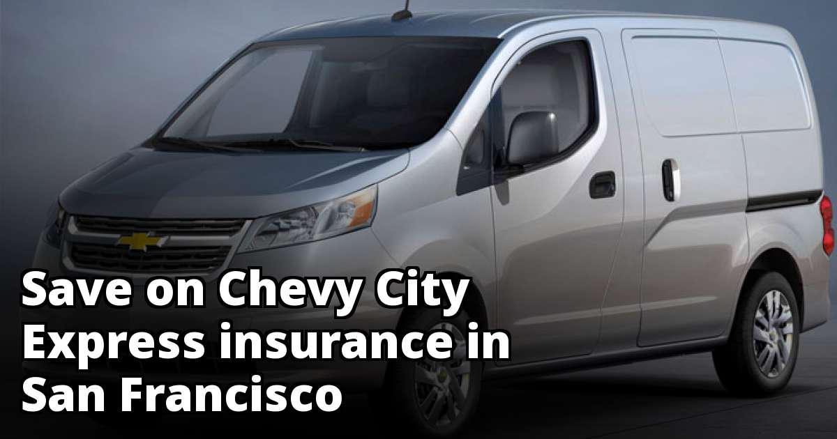 San Francisco California Chevy City Express Insurance Quotes