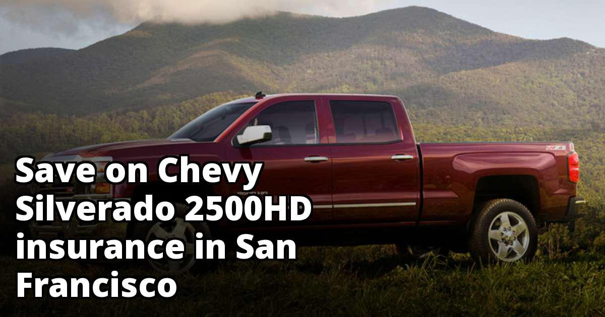 Chevy Silverado 2500HD Insurance Rates in San Francisco, CA