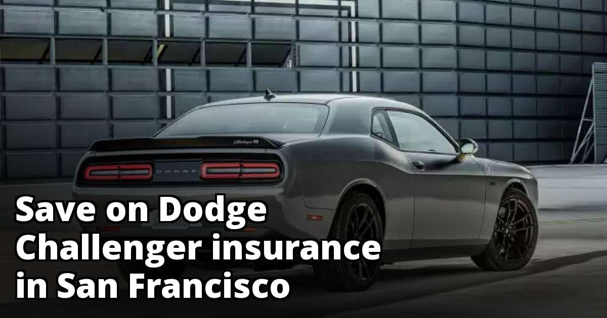 Compare Dodge Challenger Insurance Rate Quotes in San Francisco California
